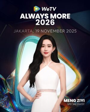 WeTV Always More 2026, Hadirkan Zhou Yiran Dan Meng Ziyi Di Jakarta